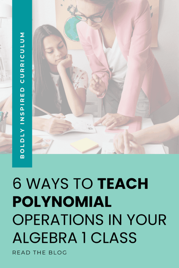 6 Strategies for Teaching Polynomial Operations in Algebra 1 - Boldly ...
