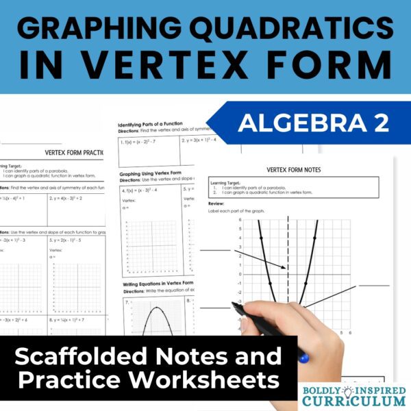 Quadratic Functions in Vertex Form Guided Notes and Worksheets - Boldly ...